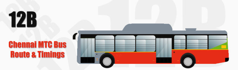 MTC "12B" Chennai City Bus Route & Timings, Map, First & Last Bus
