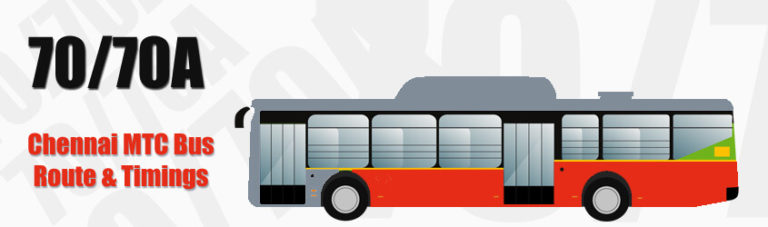 MTC "70/70A" Chennai City Bus Route & Timings, Map, First & Last Bus